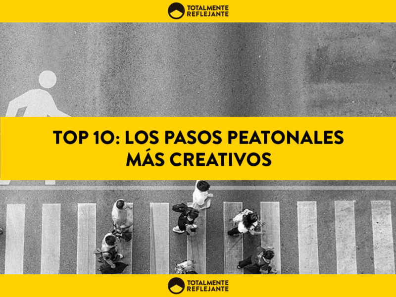 TOP 10: LOS PASOS PEATONALES MÁS CREATIVOS - Totalmente Reflejante